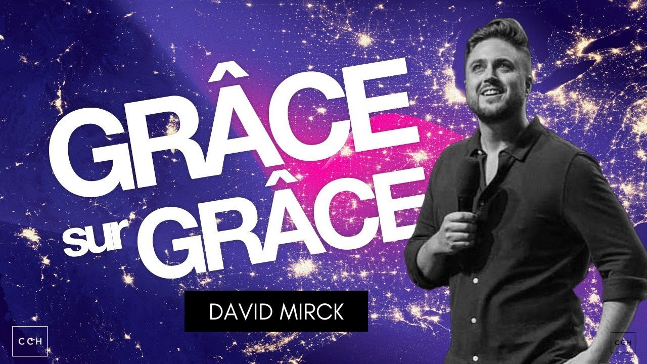 David Mirck | La Grâce en Personne - YouTube