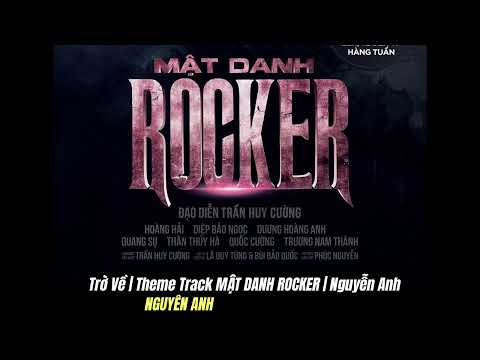 Trở Về | Theme Track MẬT DANH ROCKER | Nguyễn Anh