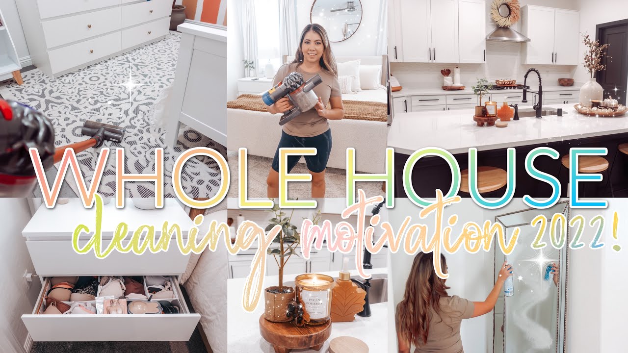 WHOLE HOUSE CLEANING MOTIVATION 2022 || WHOLE HOUSE CLEAN WITH ME - YouTube
