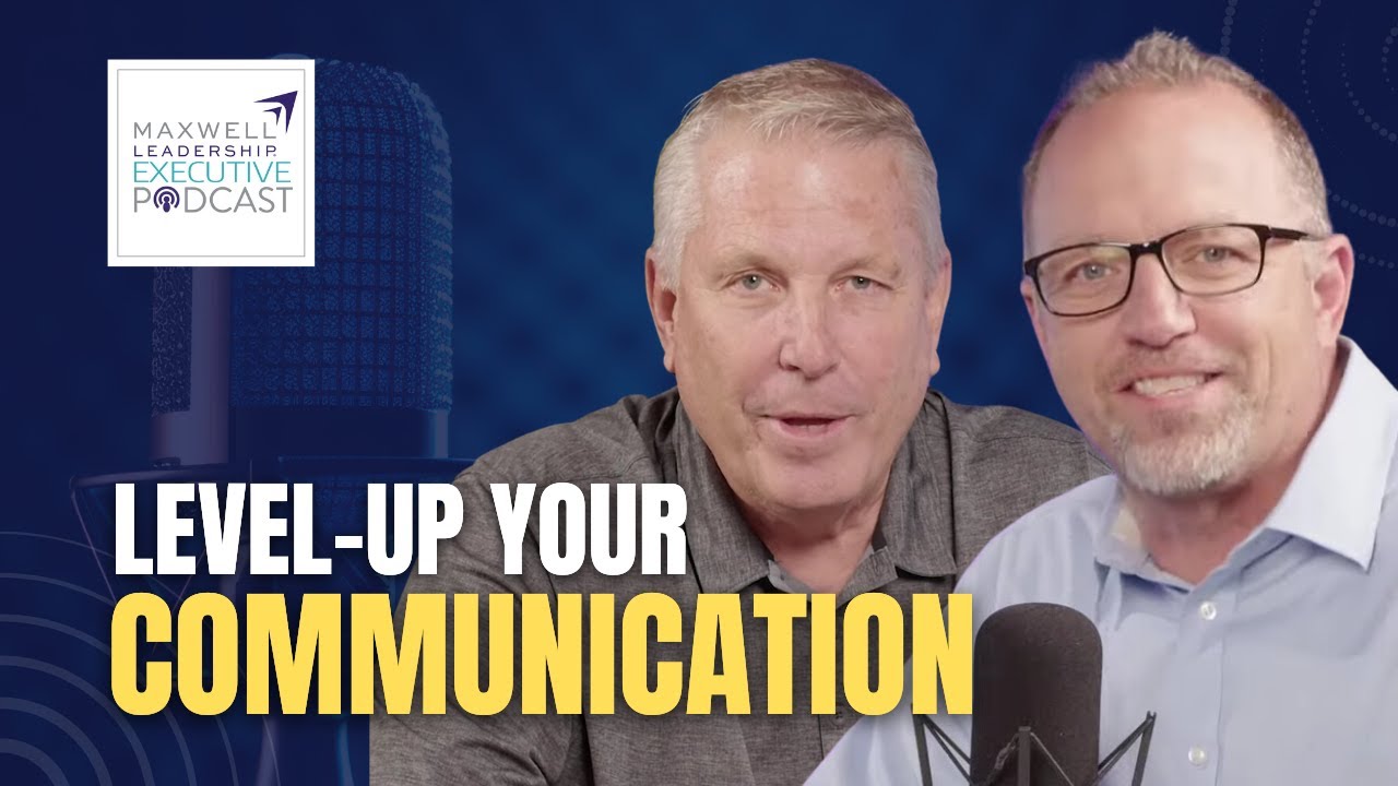 Improving Your Level 3 Communication (Maxwell Leadership Executive ...