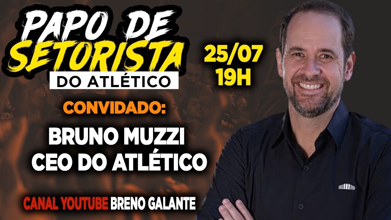 🚨AO VIVO 🚨 ENTREVISTA COM BRUNO MUZZI - CEO DO ATLÉTICO - YouTube