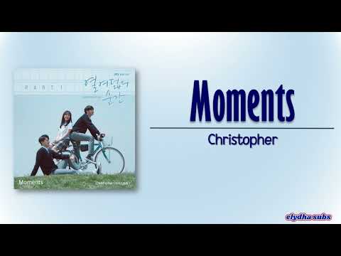 Christopher (크리스토퍼) – Moments [At Eighteen OST Part.1] [Rom|Eng Lyric]