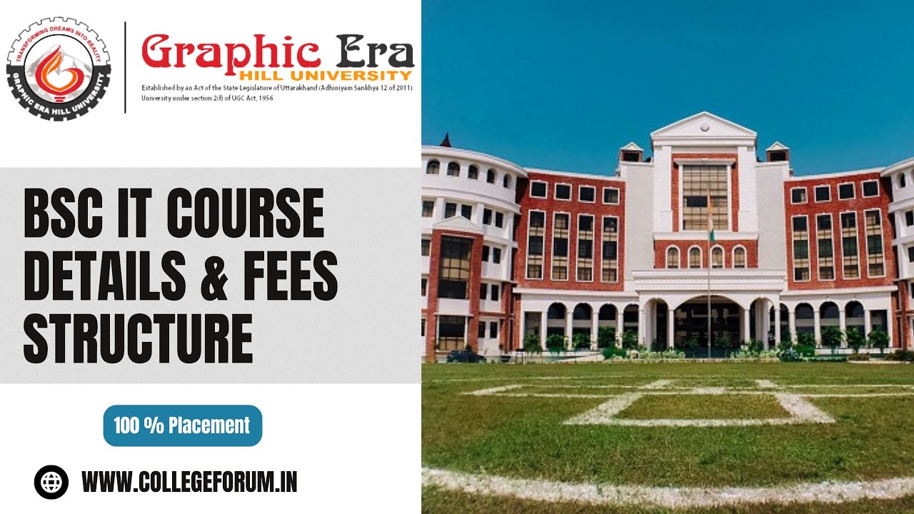 Graphic Era Hill University Dehradun BSC IT - (Course Details and ...