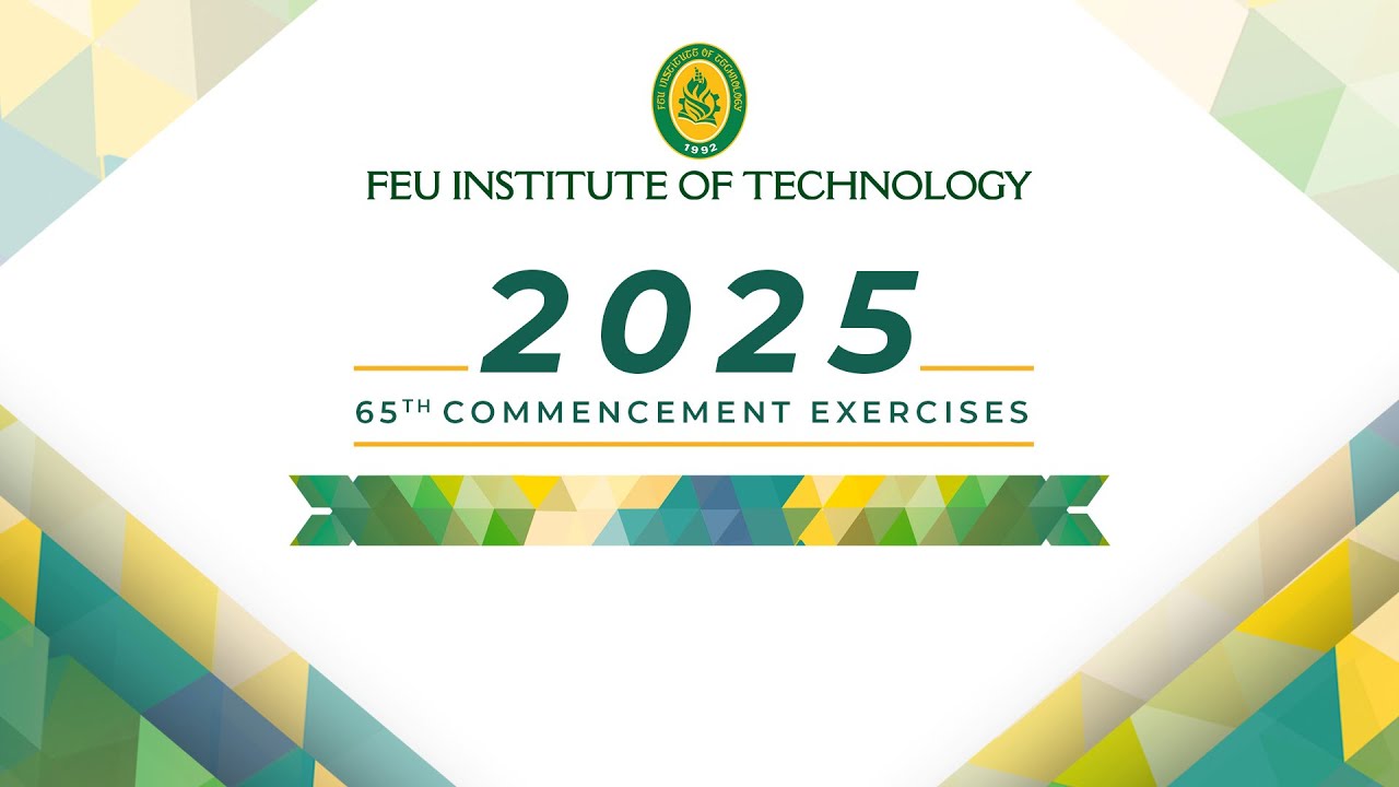 𝟔𝟓𝐭𝐡 𝐂𝐨𝐦𝐦𝐞𝐧𝐜𝐞𝐦𝐞𝐧𝐭 𝐄𝐱𝐞𝐫𝐜𝐢𝐬𝐞𝐬 of FEU Tech - YouTube