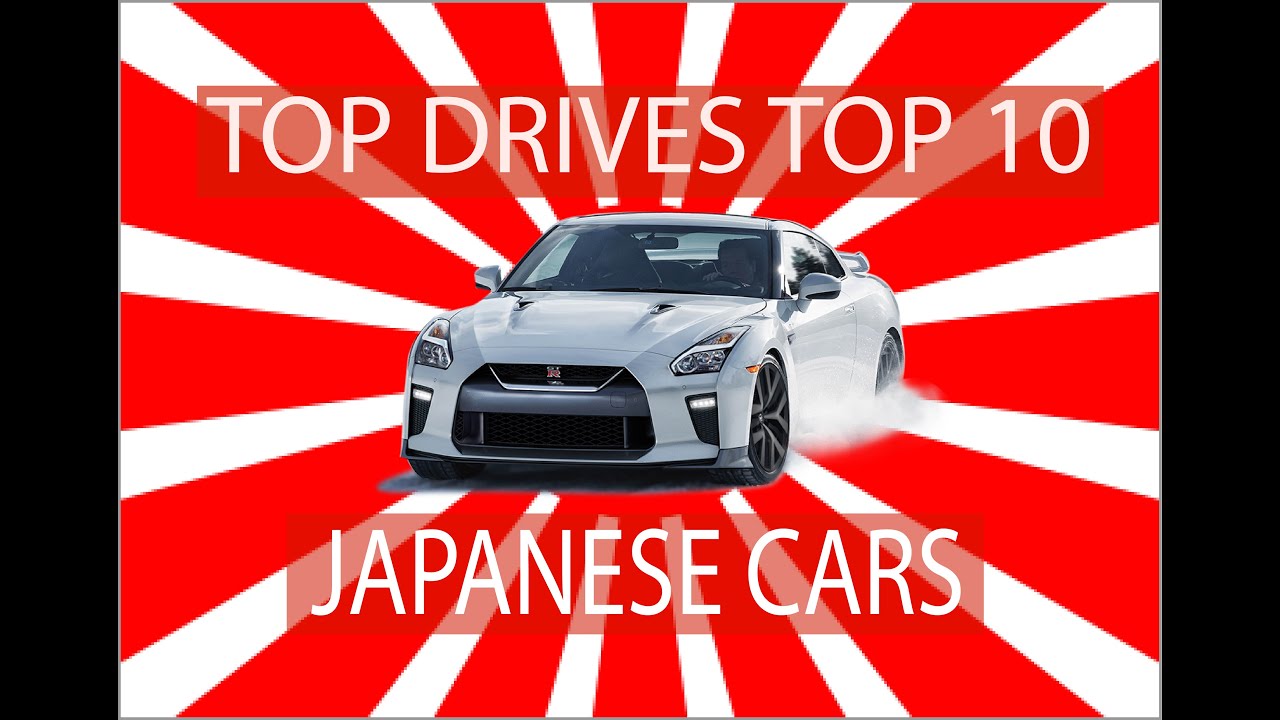 TOP DRIVES TOP 10 | MY FAVORITE JAPANESE CARS! - YouTube