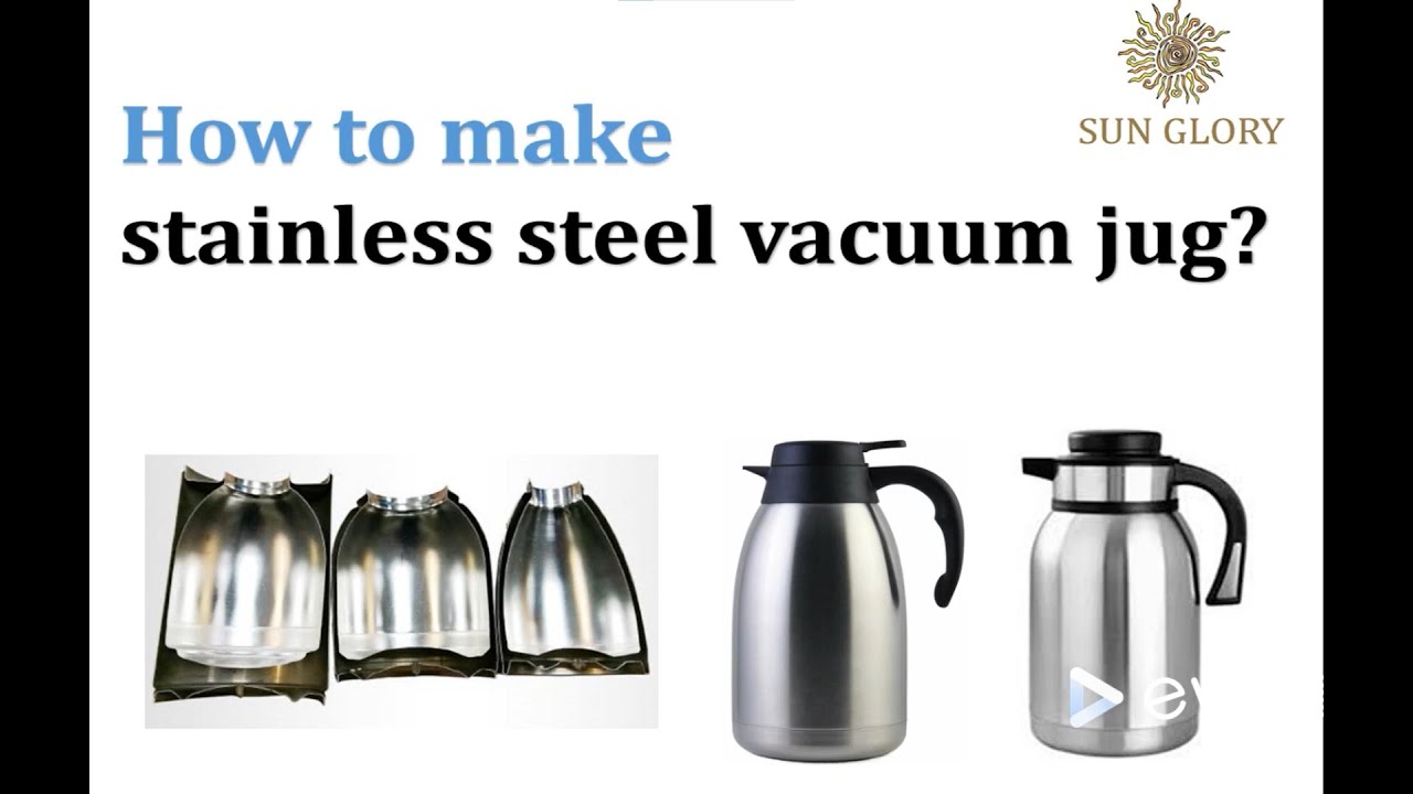 How to make stainless steel vacuum jug？ - YouTube
