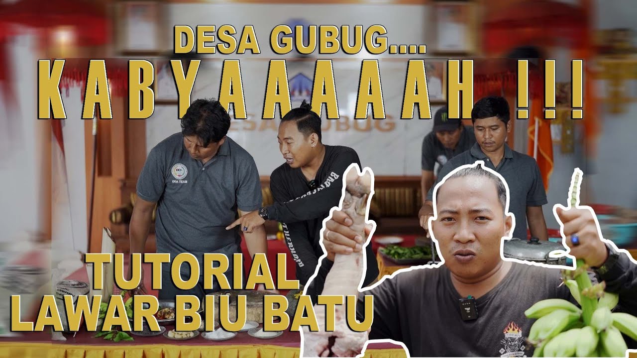 TUTORIAL LAWAR BIU BATU DAN OLAHAN DARI HASIL KEBUN DESA GUBUG ...