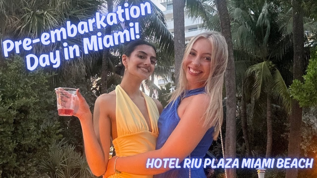 Pre-Embarkation Day in Miami | Hotel Riu Plaza Miami Beach - YouTube