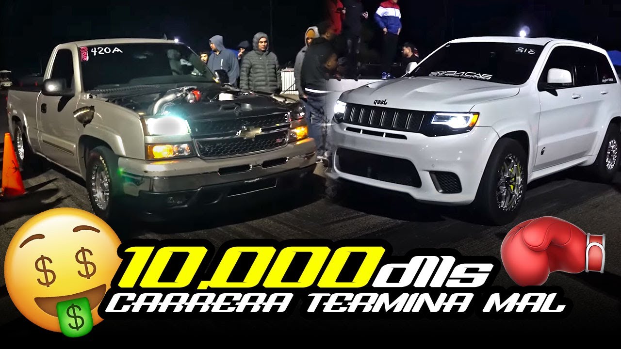 Silverado AWD TURBO vs Trackhawk con NITRO | 10k en APUESTA | El RH ...