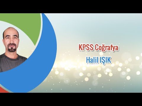KPSS Coğrafya - Halil IŞIK - 12 Nisan 2016