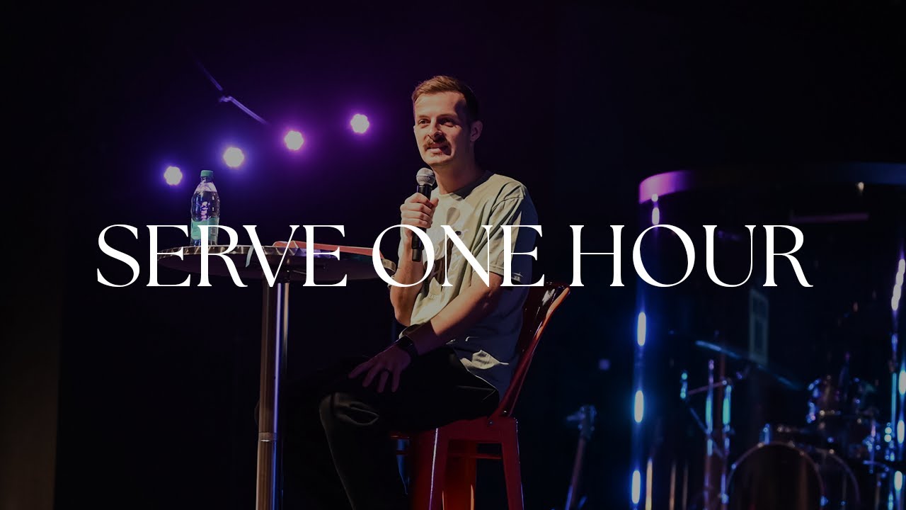 Serve One Hour | Pastor Evan - YouTube