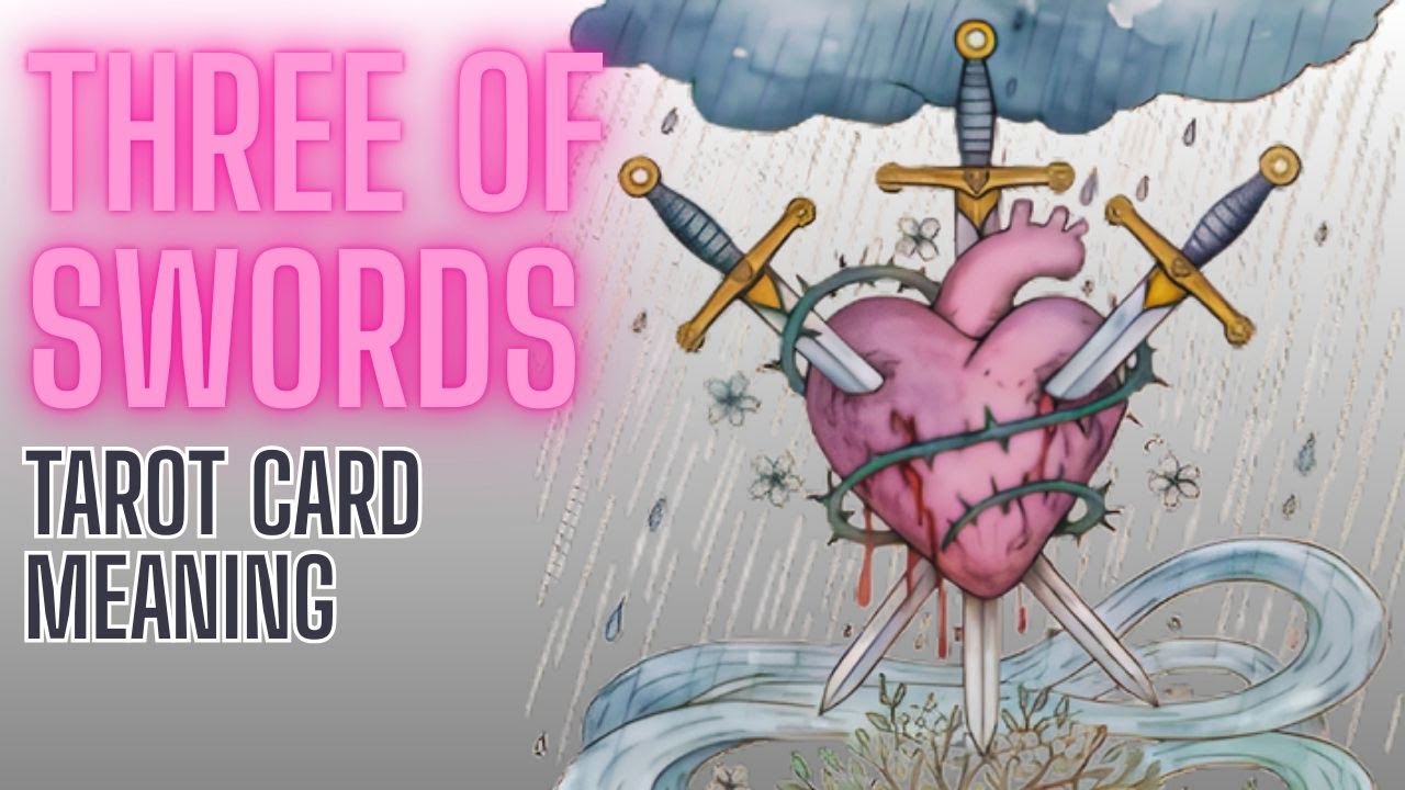 How to Read Tarot: The Three of Swords Tarot Card Meaning - YouTube