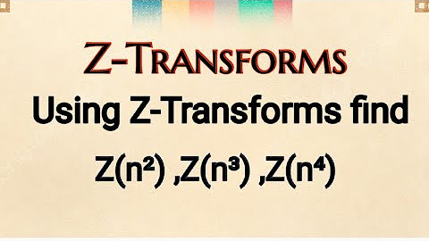 Z-Transforms - YouTube