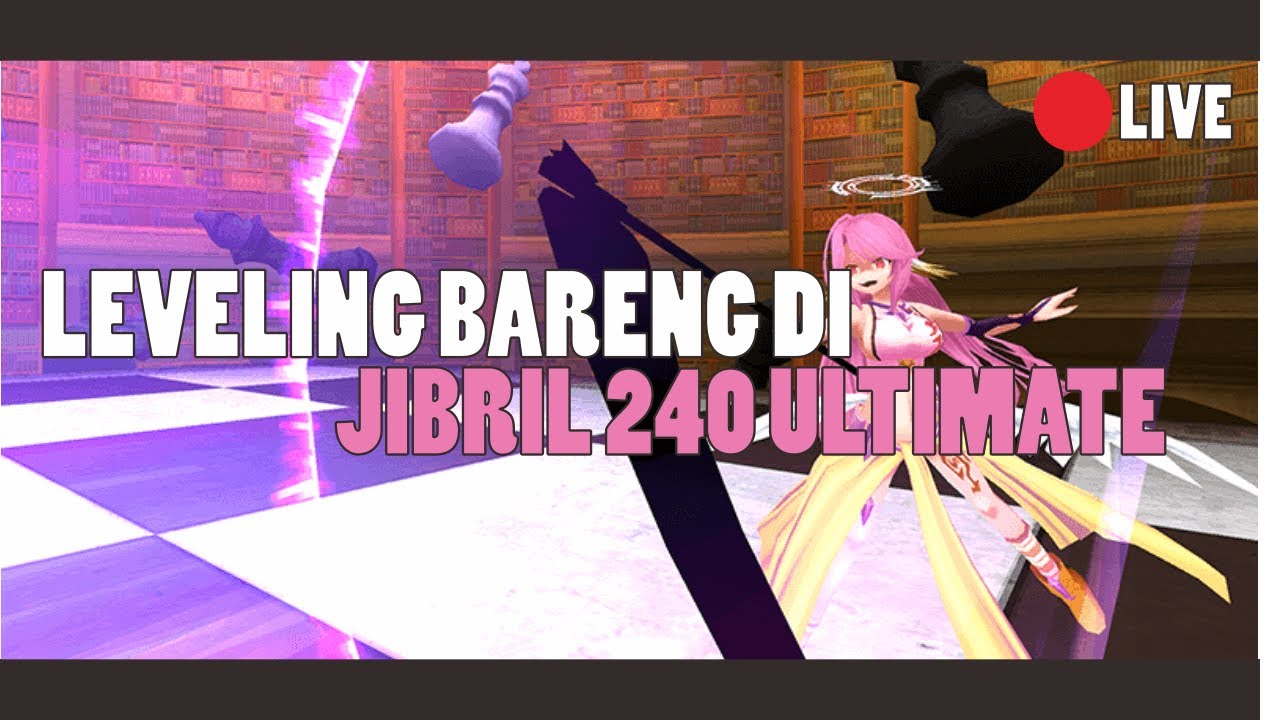 🔴 Toram Online - Saatnya Leveling Bareng 280-285 Jibril 240 Ultimate 🗿 ...