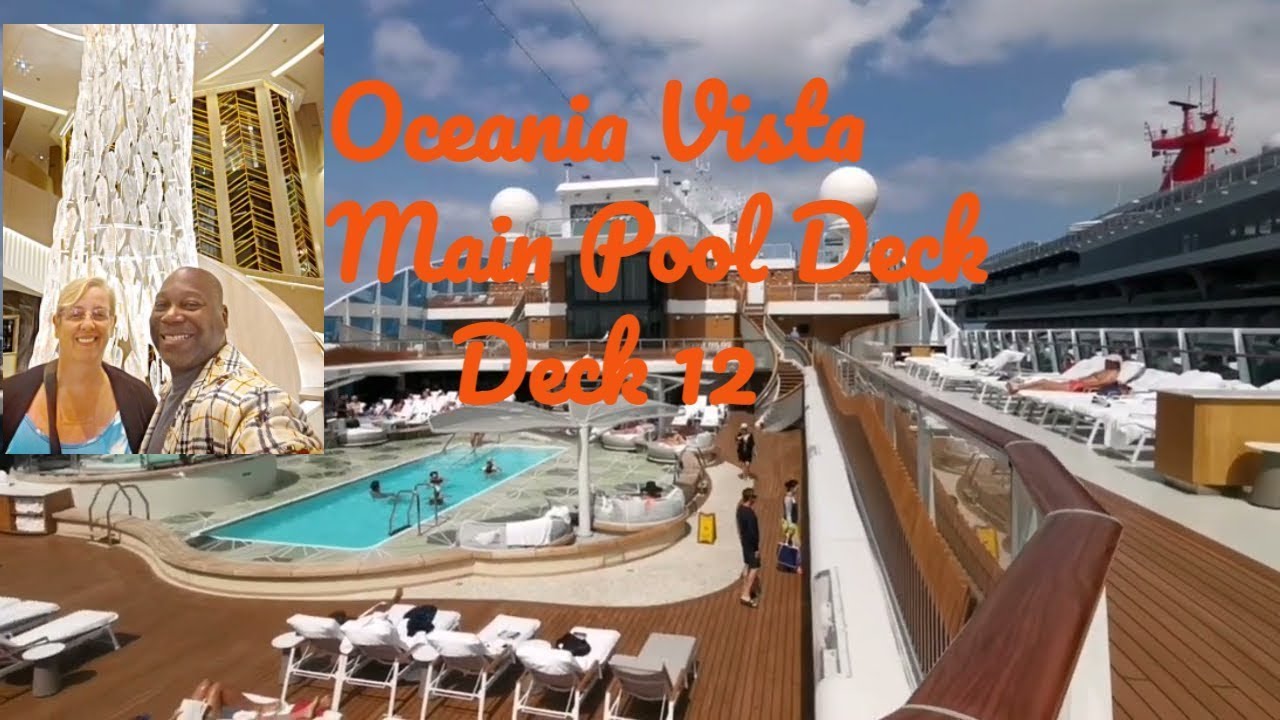 Oceania Vista- Main Pool Deck (deck 12) - YouTube