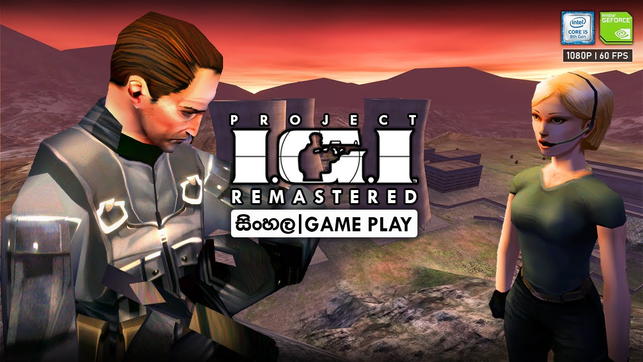 Nuclear Infiltration අලුත් ම Remastered එක | Project IGI HD Textured ...