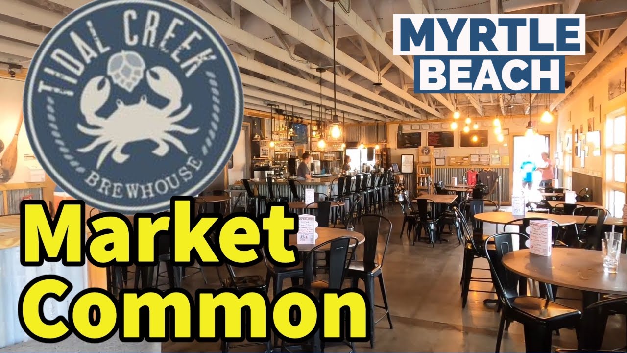 Tidal Creek Brewhouse and Restaurant at The Market Common in Myrtle ...