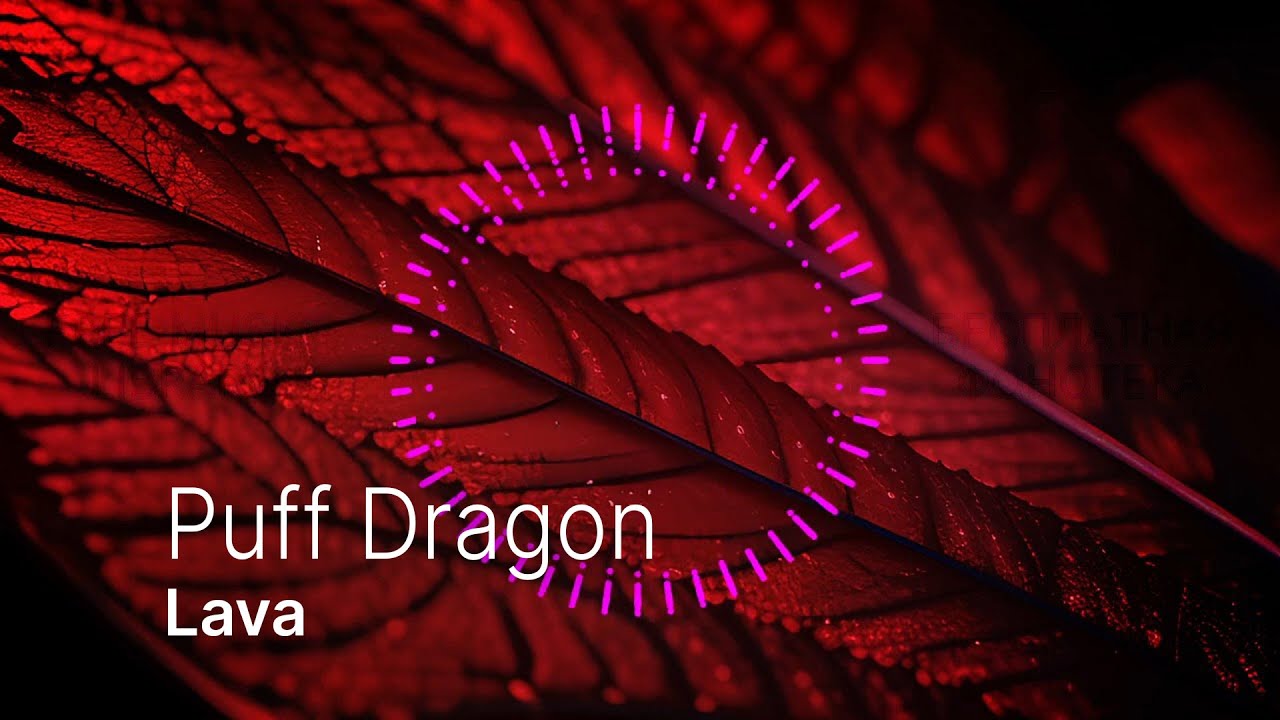 Puff Dragon - Lava - YouTube