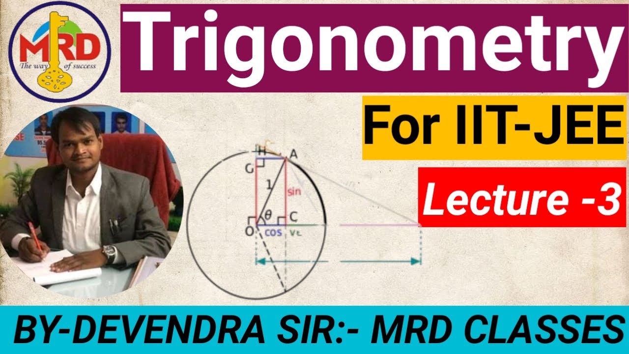 Trigonometry || For IIT-JEE & Class 11 || Lecture-3 || By -DEVENDRA SIR ...