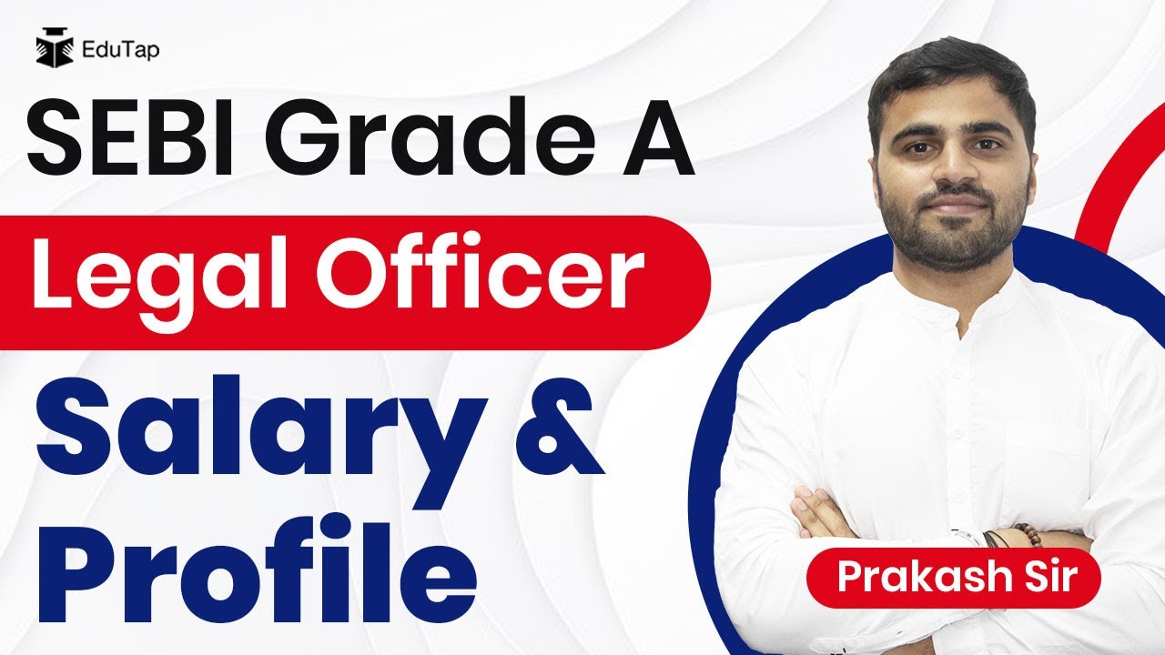 Salary and Profile of SEBI Grade A Legal Officer | SEBI Grade A - YouTube
