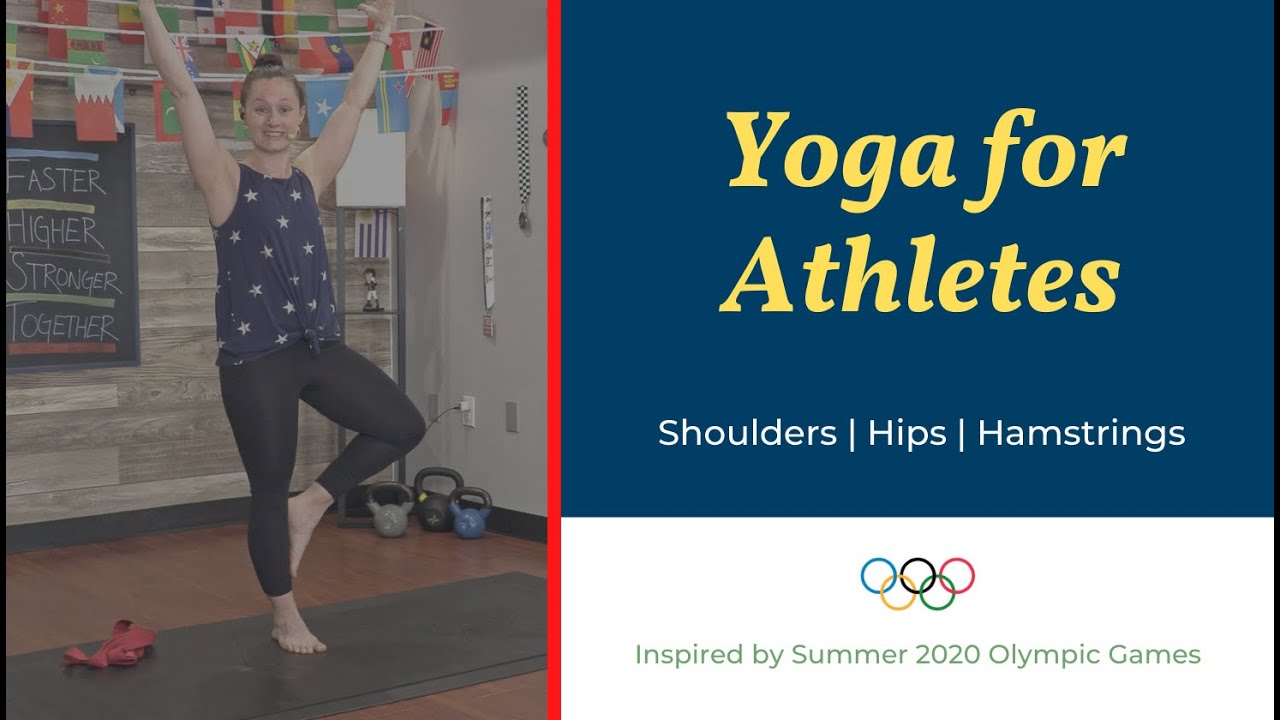 Yoga for Athletes | Shoulder Flexibility | Summer Olympics Themed ...