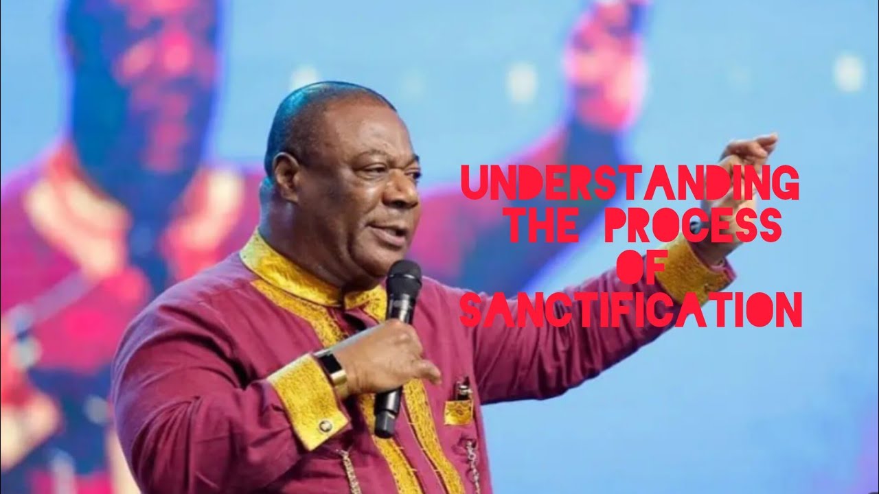 UNDERSTANDING THE PROCESS OF SANCTIFICATION | ARCHBISHOP DUNCAN ...
