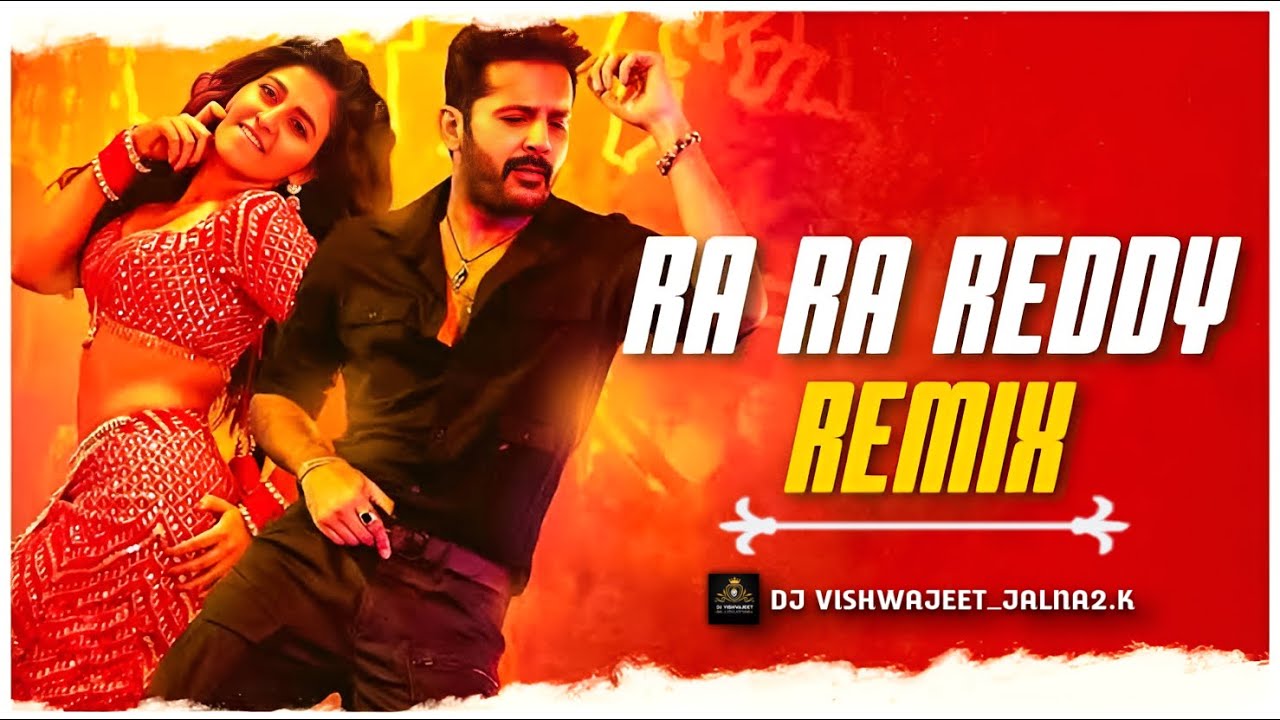 Ra Ra Reddy I Am Ready Dj Remix | DJ Vishwajeet | Ranu Ranu Antune ...