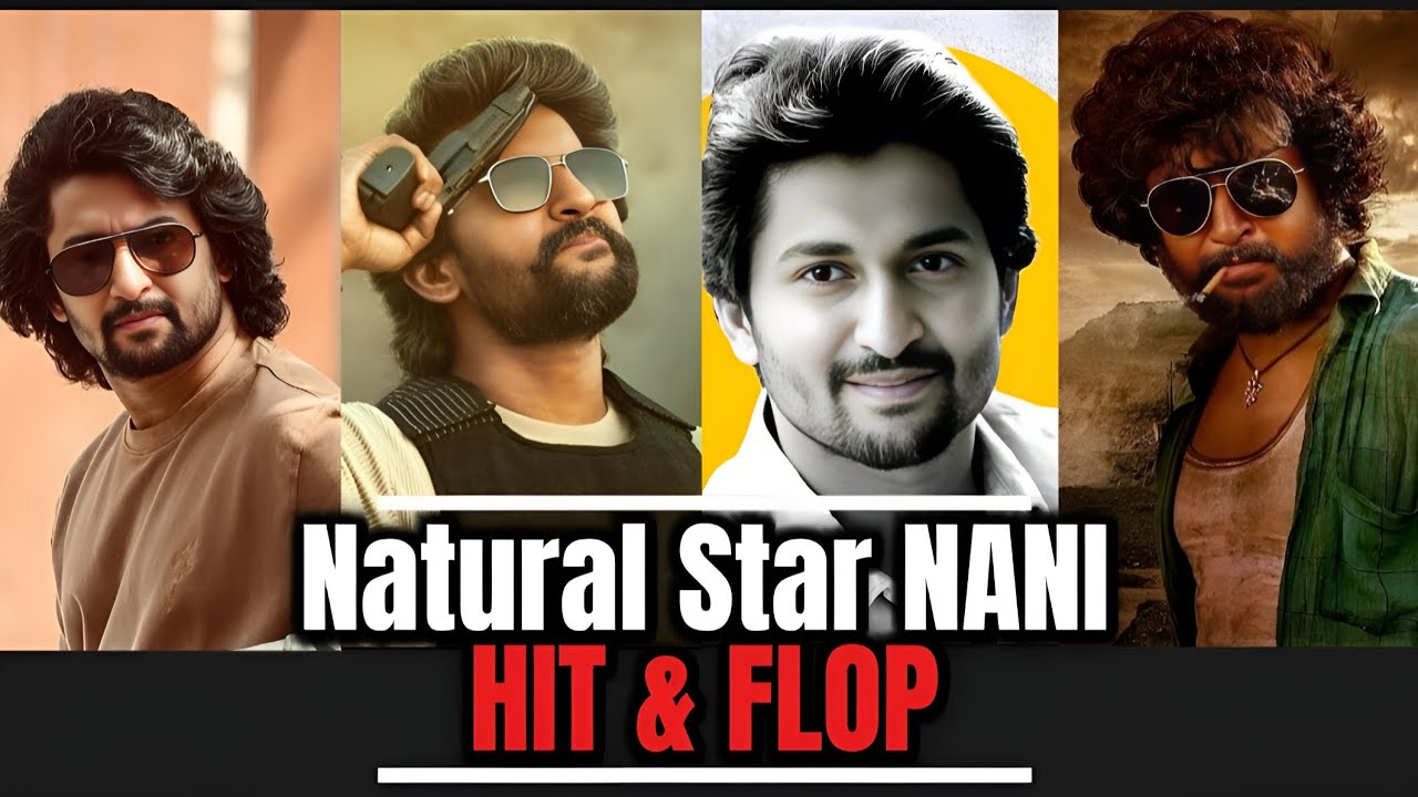 Nani All Movies Hit & Flop || Natural Star Nani Filmography Analysis 🎬 ...