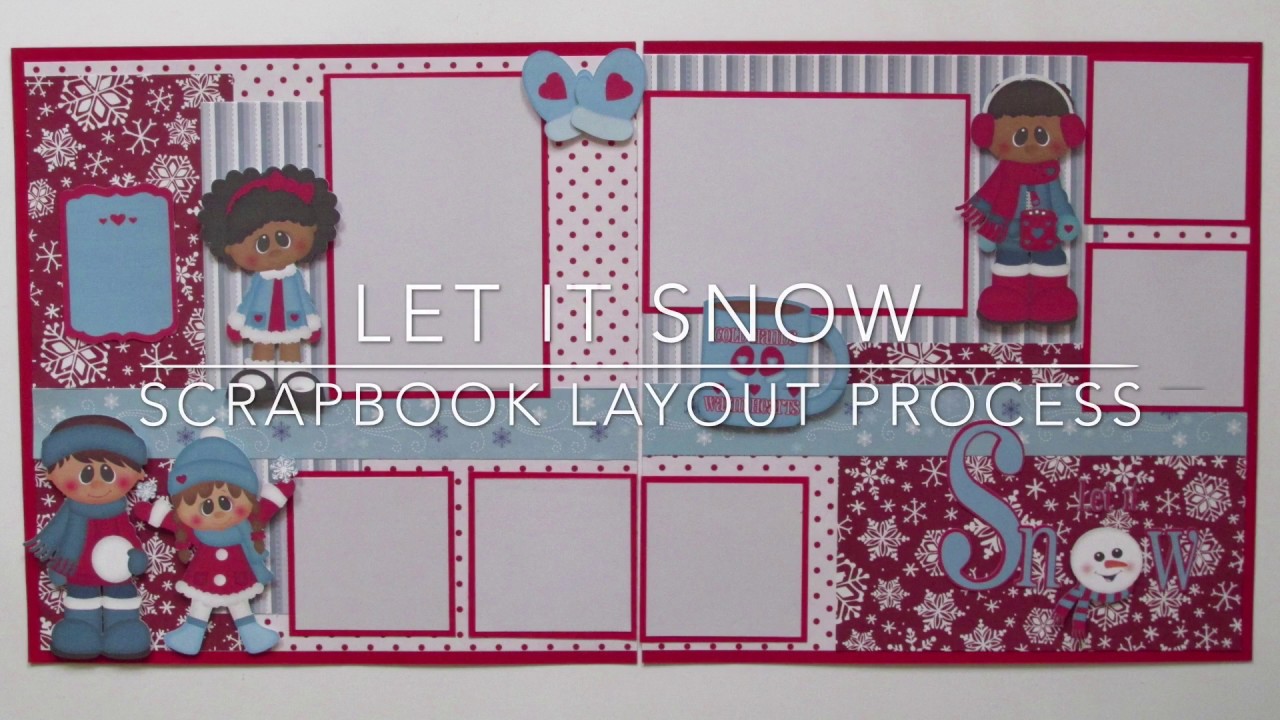 Let It Snow Scrapbook Layout Tutorial Process - YouTube