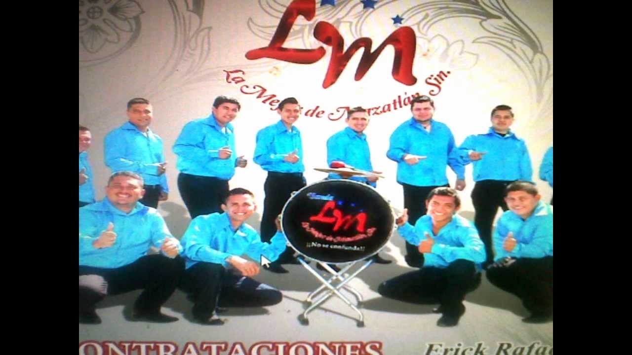 Banda LM la mejor de Mazatlán (eres mi vida).wmv - YouTube