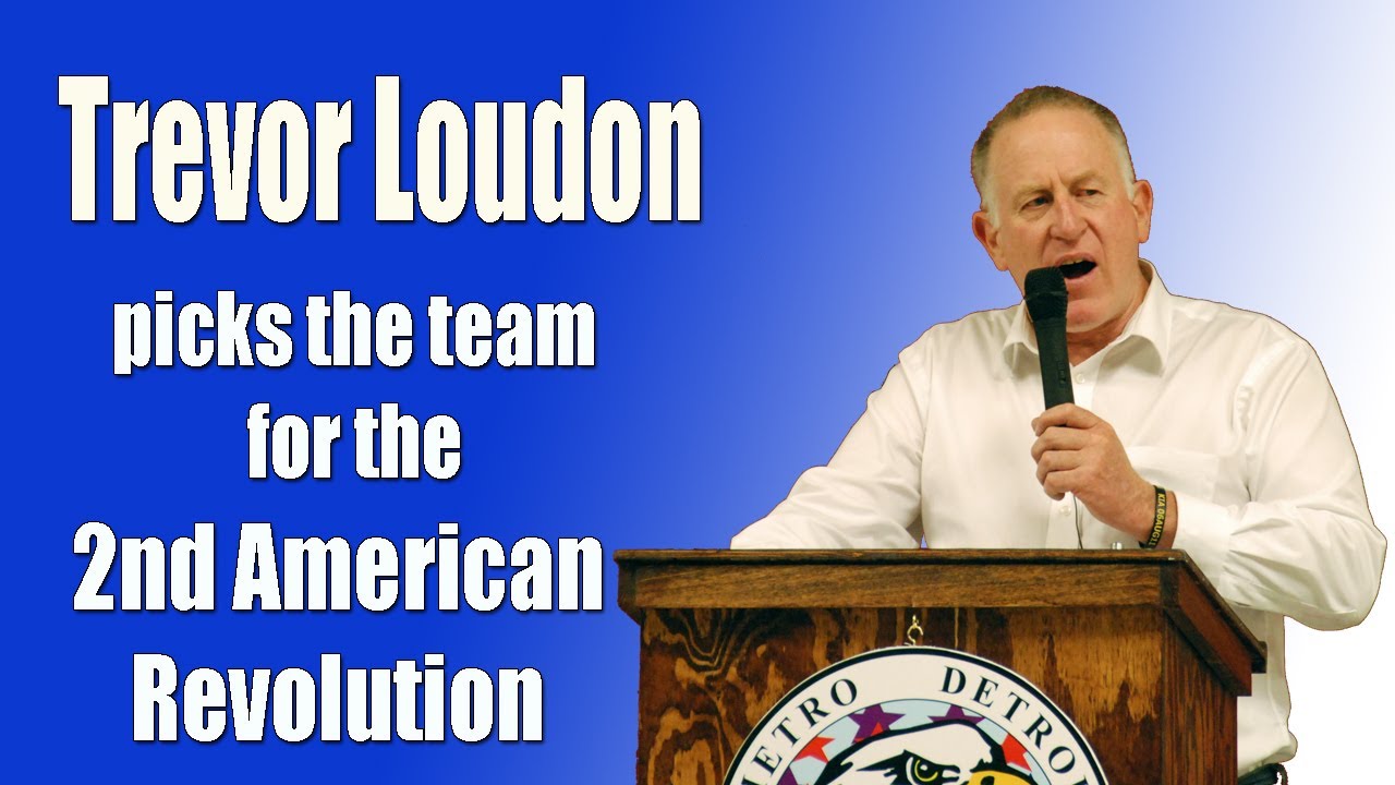 Trevor Loudon picks Leaders of the 2nd American Revolution - YouTube