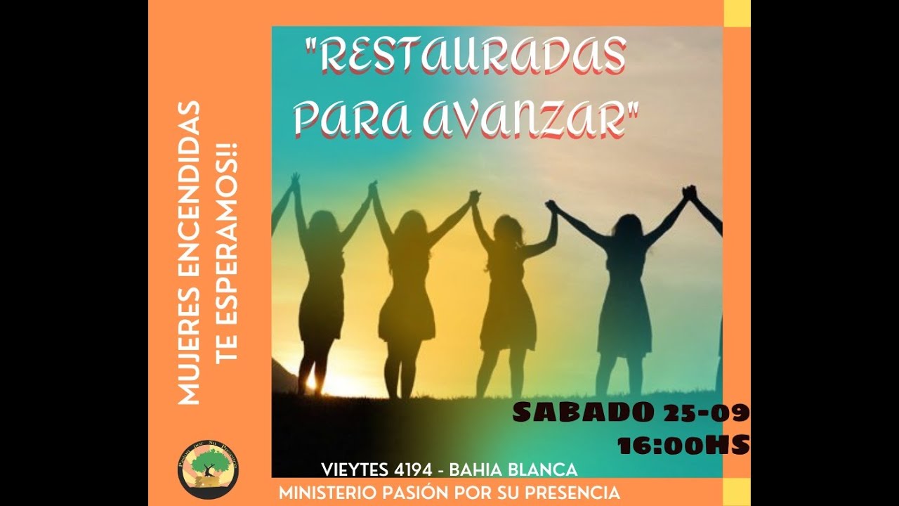 RESTAURADAS PARA AVANZAR - REUNION DE MUJERES - SABADO 11-09-21 - YouTube