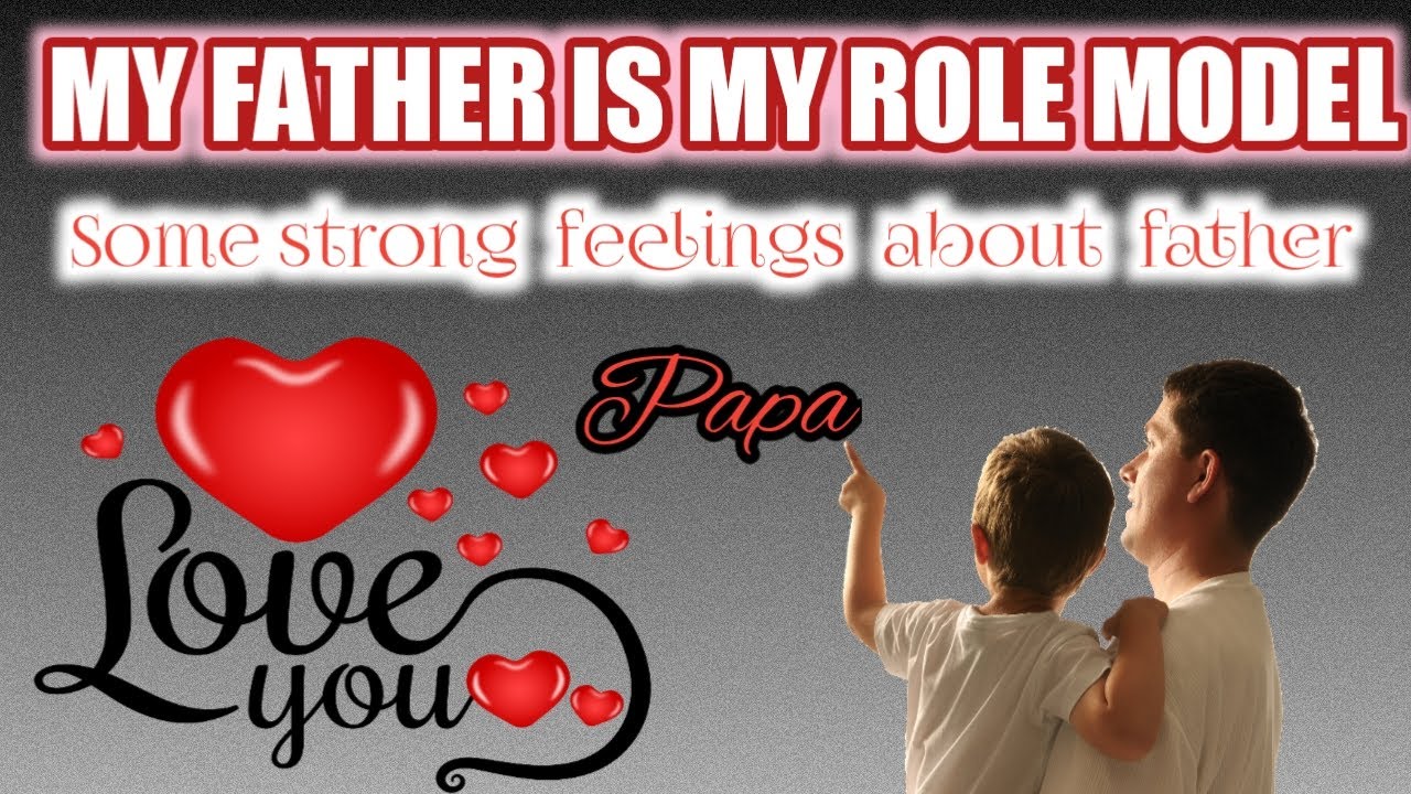 My father is my role model. I love you papa.Some beautiful massages ...