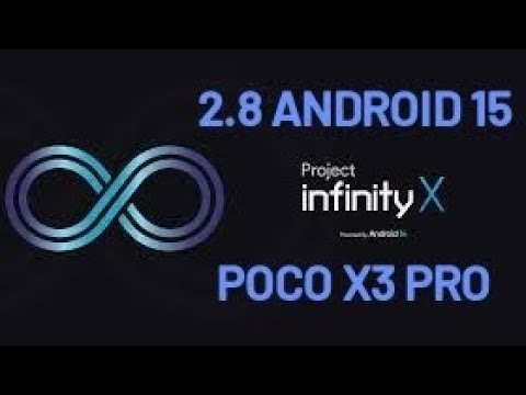 PROJECT INFINITY X 2.8 | ANDROID 15 | POCO X3 PRO. - YouTube