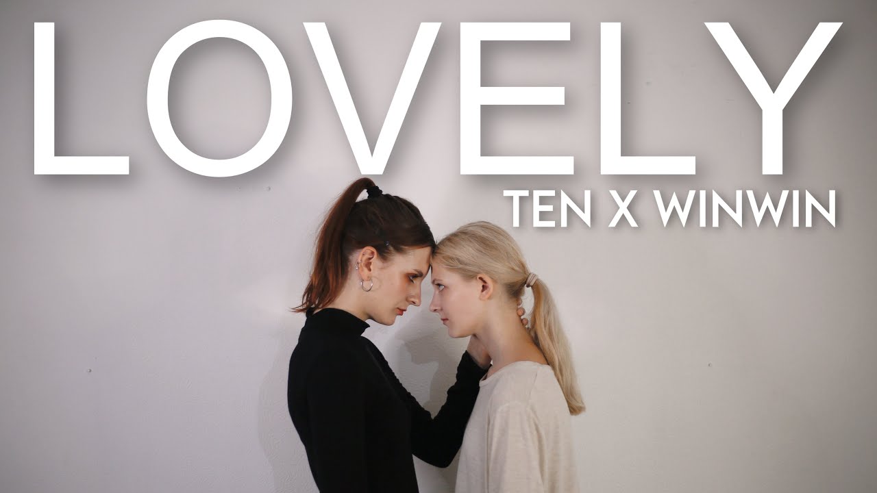 TEN x WINWIN Choreography Cover —lovely by Billie Eilish & Khalid by ...