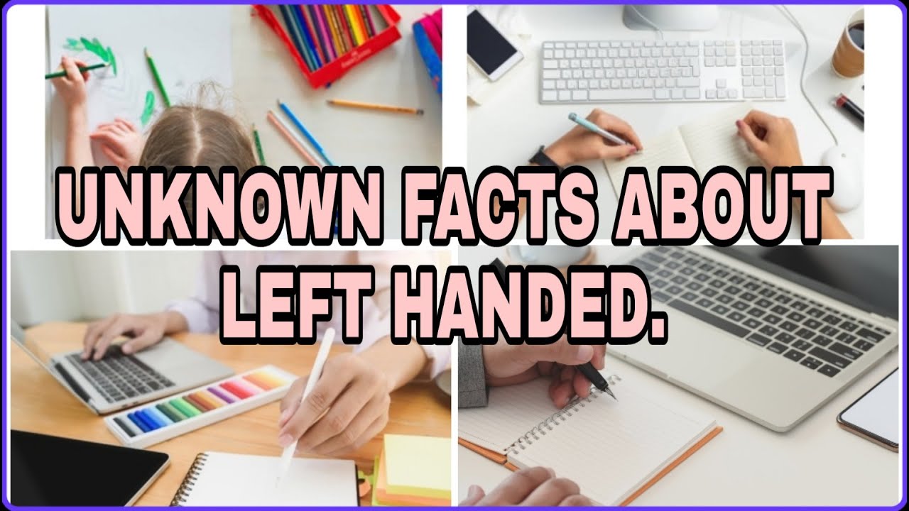 TOP AMAZING FACTS ABOUT LEFT HANDED PEOPLE || INTERESTING AND UNKNOWN ...