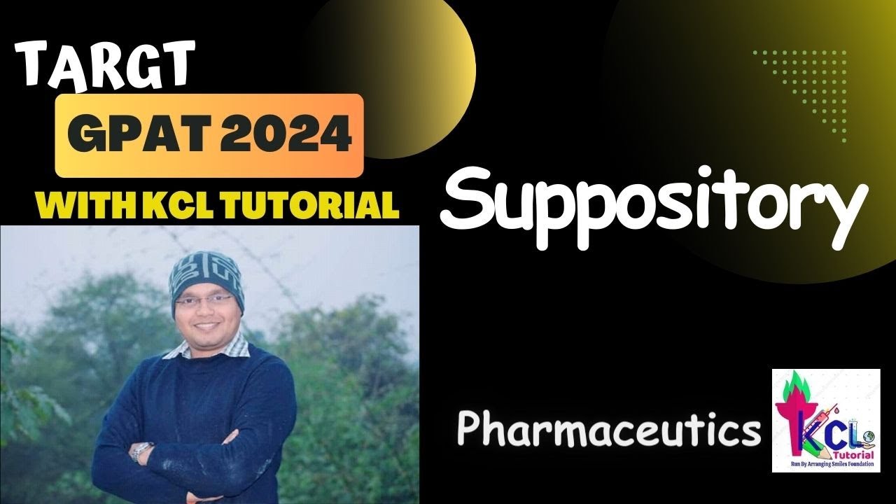 Suppository Introduction - Solid Dosage Form - Target GPAT 2024 with KCL Tutorial - - YouTube