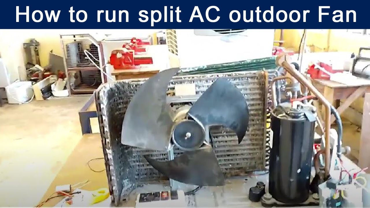How to run Split AC outdoor unit fan - YouTube