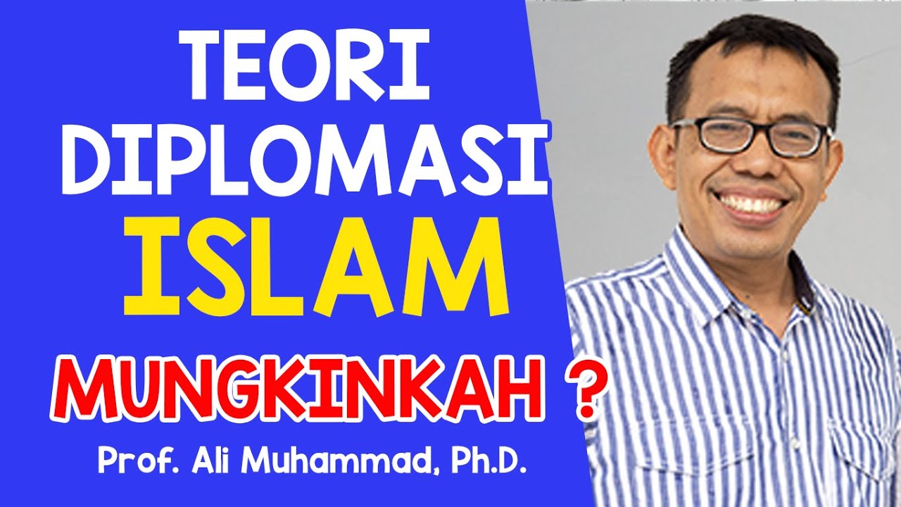 Memikirkan Kembali Teori Politik Internasional Perspektif Islam || Prof ...