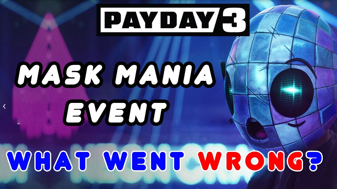 Mask Mania What Went Wrong? - Payday 3 - YouTube