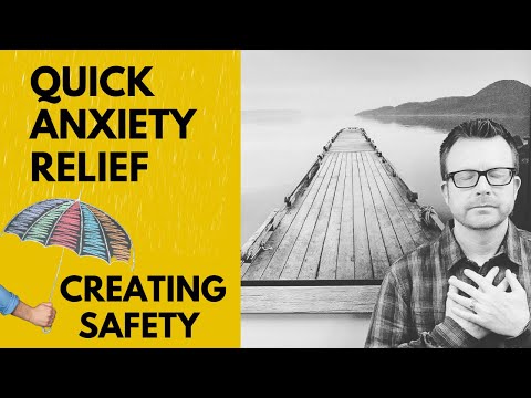 Quick Anxiety Relief Skills | Creating Safety