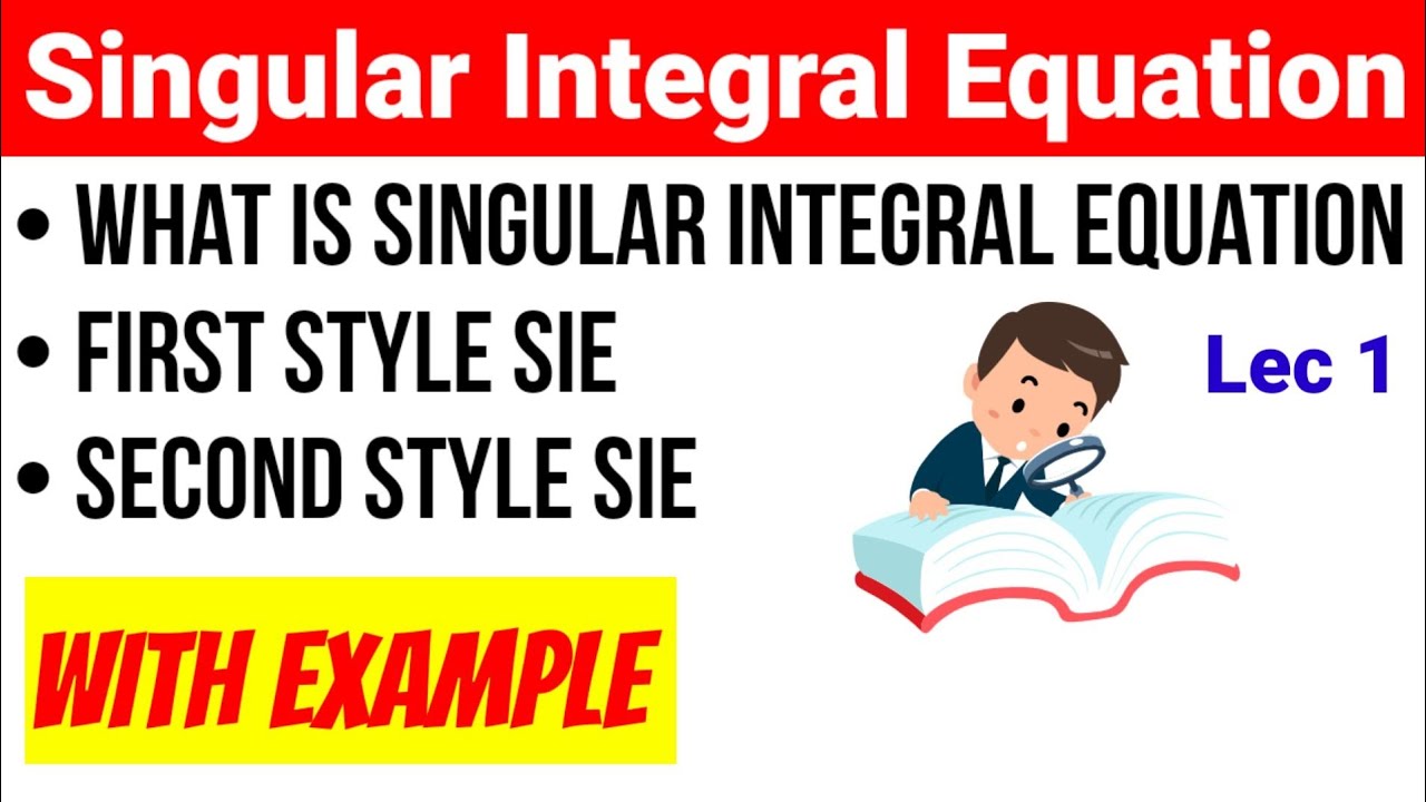 Introduction lec 1 II Singular Integral Equation - YouTube