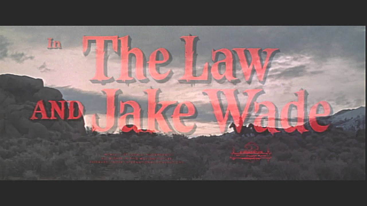 1958 - The Law and Jake Wade - Generic Film - YouTube