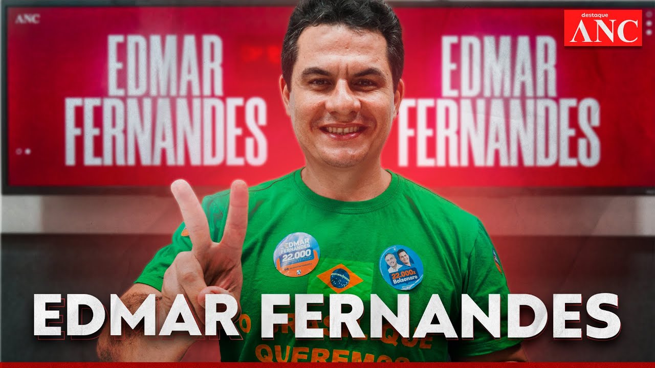 EDMAR FERNANDES | DESTAQUE ANC - YouTube