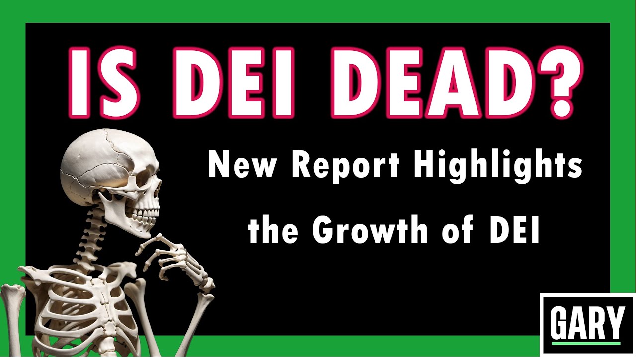 Is DEI Dead? New Report Highlights the Growth of DEI in Business! - YouTube