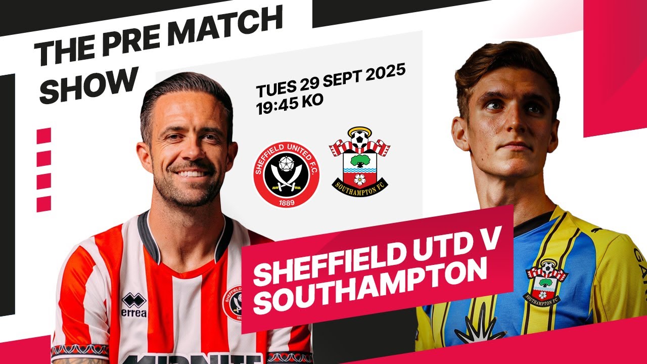 Sheffield United vs Southampton | Championship Pre-Match Show - YouTube