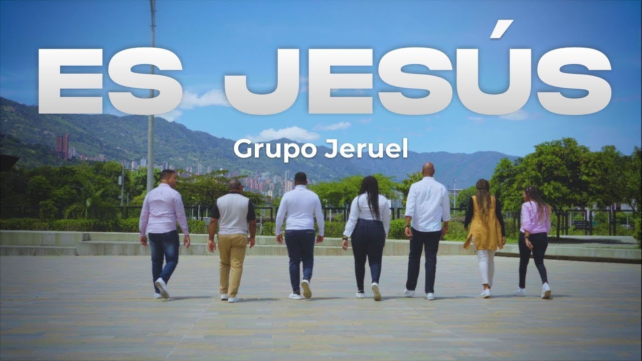 Es Jesús | Canto Adventista | Grupo Jeruel | VIDEO OFICIAL - YouTube