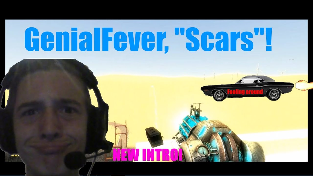 Gmod, "Scars", GenialFever - YouTube