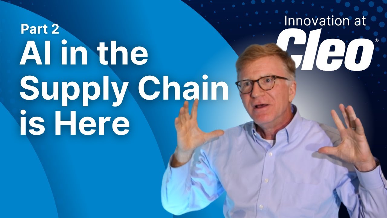 Innovation at Cleo Series Part 2: AI in the Supply Chain is Here - YouTube