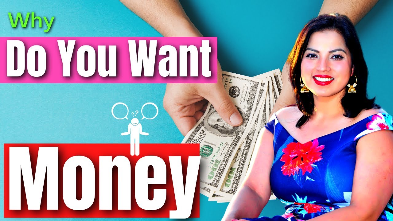 Why Do You Want Money? | Why Money is Important | Money Mindset | Money ...